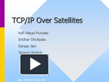 PPT – TCP/IP Over Satellites PowerPoint presentation | free to download ...