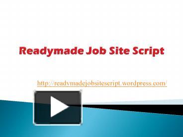 PPT – Readymade Jobsite Script PowerPoint presentation | free to ...