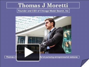 PPT – Thomas J Moretti PowerPoint presentation | free to download - id ...