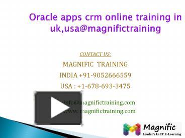 PPT – Oracle apps crm online training in uk,usa@magnifictraining ...