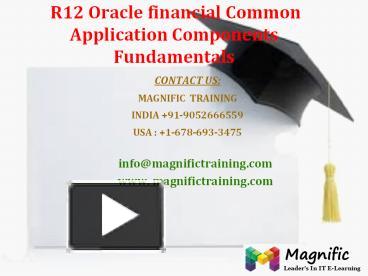 PPT – R12 Oracle financial Common Application Components Fundamentals ...