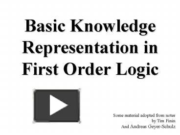 PPT – Basic Knowledge Representation in First Order Logic PowerPoint ...