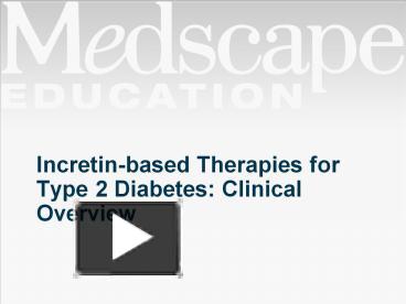 Incretin-based Therapies for Type 2 Diabetes: Clinical Overview ...