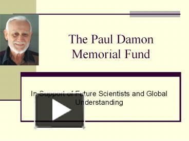 PPT – The Paul Damon Memorial Fund PowerPoint presentation | free to ...