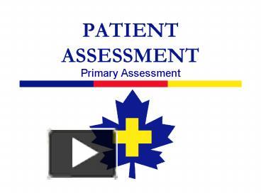 PATIENT ASSESSMENT presentation | free to view