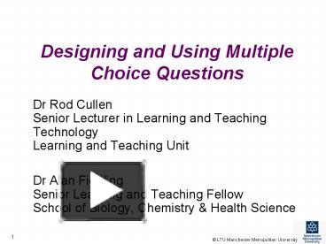 PPT – Designing and Using Multiple Choice Questions PowerPoint ...
