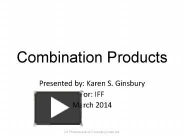 Combination Products presentation | free to view
