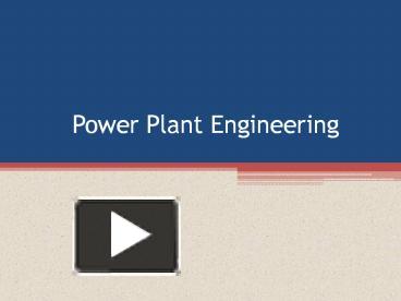 Power Plant Engineering presentation | free to view