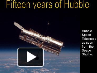 PPT – Hubble Space Telescope as seen from the Space Shuttle' PowerPoint ...