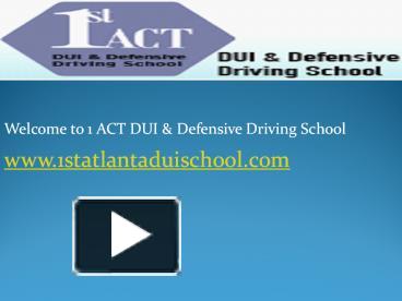 PPT – Atlanta Driving School, Defensive Driving Georgia PowerPoint ...