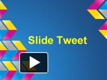 PPT – Slide Tweet PowerPoint presentation | free to download - id ...