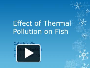 Effect of Thermal Pollution on Fish presentation | free to download