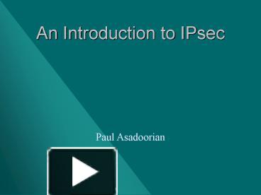 An Introduction to IPsec presentation | free to view
