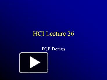 PPT – HCI Lecture 26 PowerPoint presentation | free to view - id: 64149 ...