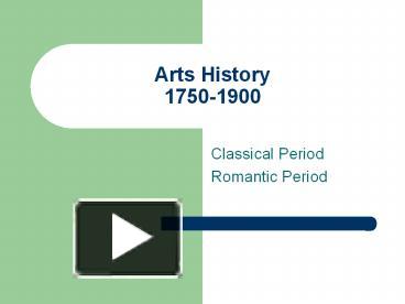 PPT – Arts History 1750-1900 PowerPoint presentation | free to download ...