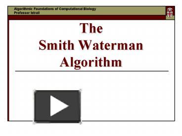PPT – The Smith Waterman Algorithm PowerPoint presentation | free to ...