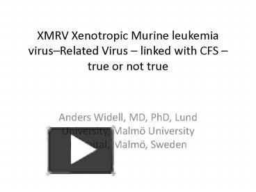XMRV Xenotropic Murine leukemia virus presentation | free to download