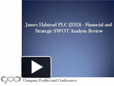 James Halstead PLC (JHD) - Financial and Strategic SWOT Analysis Review ...