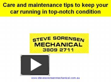 PPT – Care and maintenance tips to keep your car running in top-notch ...