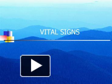 PPT – VITAL SIGNS PowerPoint presentation | free to view - id: 64973d-OTU1M