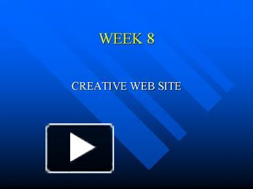 PPT – WEEK 8 PowerPoint presentation | free to view - id: 64acad-NWE5O