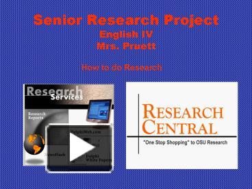 PPT – Senior Research Project English IV Mrs. Pruett PowerPoint ...