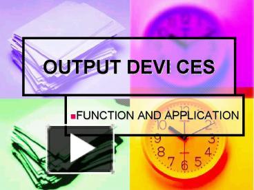 PPT – OUTPUT DEVI CES PowerPoint presentation | free to download - id ...