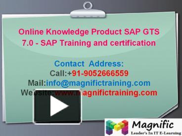 PPT – Online Knowledge Product SAP GTS 7.0 - SAP Training and ...