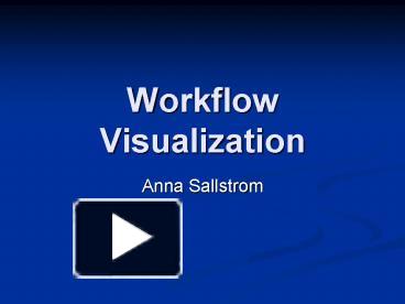 PPT – Workflow Visualization PowerPoint presentation | free to view ...