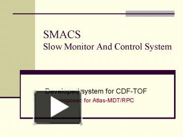 SMACS Slow Monitor And Control System presentation | free to download