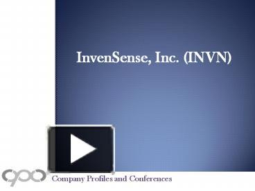 InvenSense, Inc. (INVN) - Financial and Strategic SWOT Analysis Review ...
