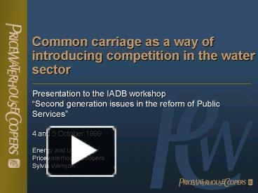 PPT – Common carriage as a way of introducing competition in the water ...