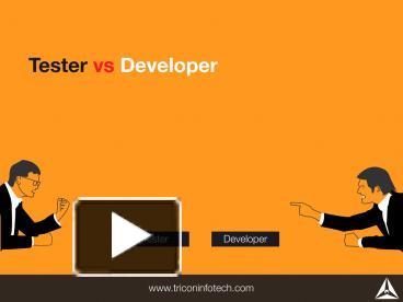 PPT – Tester vs Developer PowerPoint presentation | free to download ...