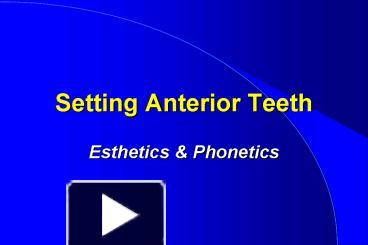 PPT – Setting Anterior Teeth PowerPoint presentation | free to view ...