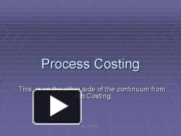 PPT – Process Costing PowerPoint presentation | free to view - id ...