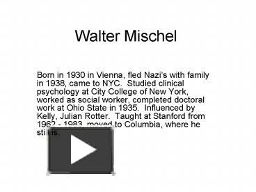 Walter Mischel presentation | free to view