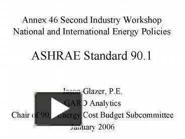 Annex 46 Second Industry Workshop National and International Energy ...
