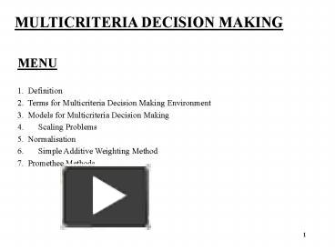 MULTICRITERIA DECISION MAKING presentation | free to view