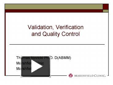 Validation, Verification and Quality Control presentation | free to view
