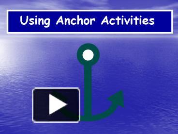 PPT – Anchor Activities PowerPoint presentation | free to view - id ...