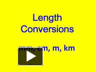 PPT – Length Conversions PowerPoint presentation | free to download ...