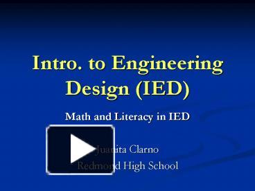 Intro. to Engineering Design (IED) presentation | free to view