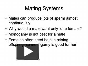 PPT – Mating Systems PowerPoint presentation | free to view - id: 658b1 ...