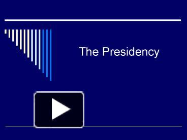 PPT – The Presidency PowerPoint presentation | free to download - id ...