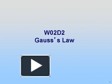 PPT – W02D2 Gauss PowerPoint presentation | free to download - id ...
