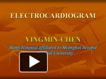 ELECTROCARDIOGRAM presentation | free to view