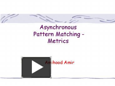 Asynchronous Pattern Matching - Metrics presentation | free to download