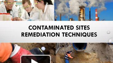 Contaminated Sites Remediation Techniques presentation | free to download