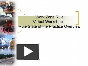 PPT – Work Zone Rule Virtual Workshop PowerPoint presentation | free to ...
