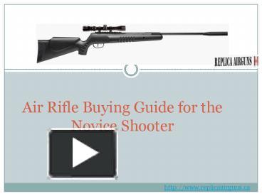 PPT – Air Rifle Buying Guide for the Novice Shooter PowerPoint ...